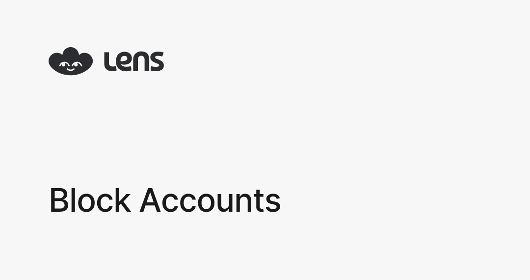 Block Accounts | Lens Documentation