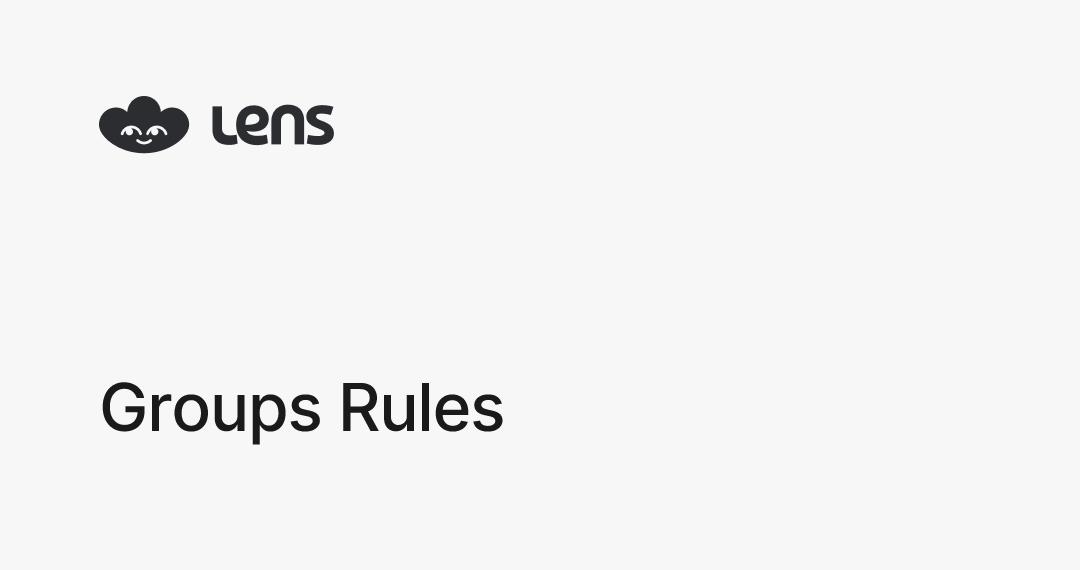 Groups Rules | Lens Documentation