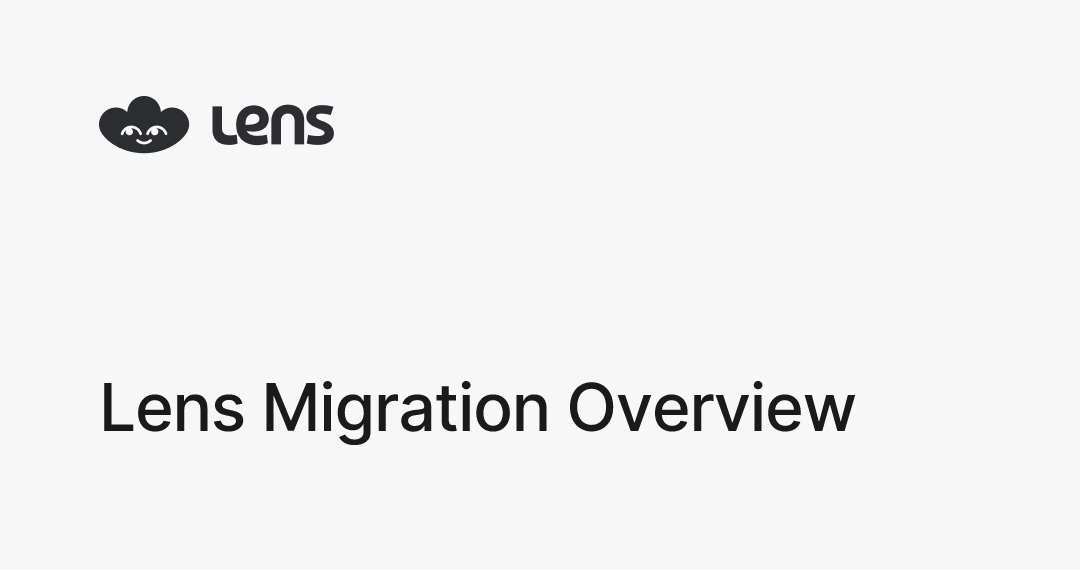 Lens Migration Overview | Lens Documentation